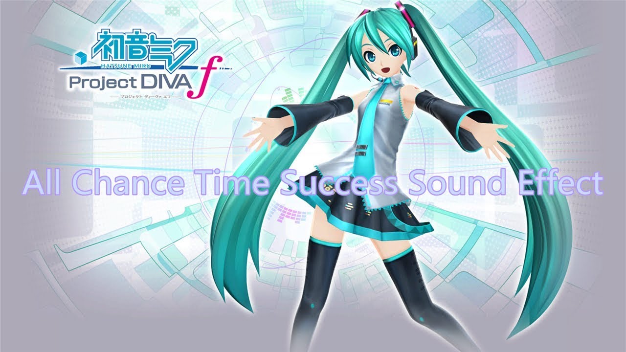 Hatsune Miku: Project DIVA f All Chance Time Success Sound Effect - YouTube