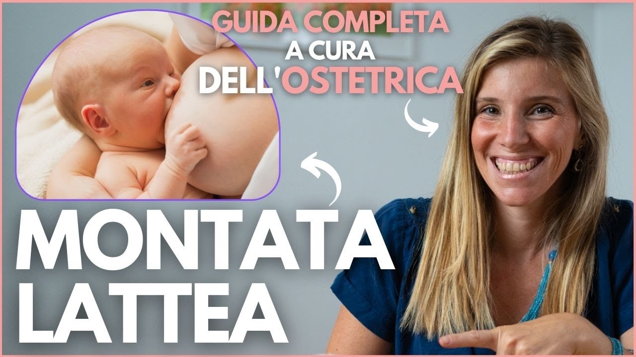 MONTATA LATTEA: cos'è, quando arriva, i sintomi, come stimolarla se non ...