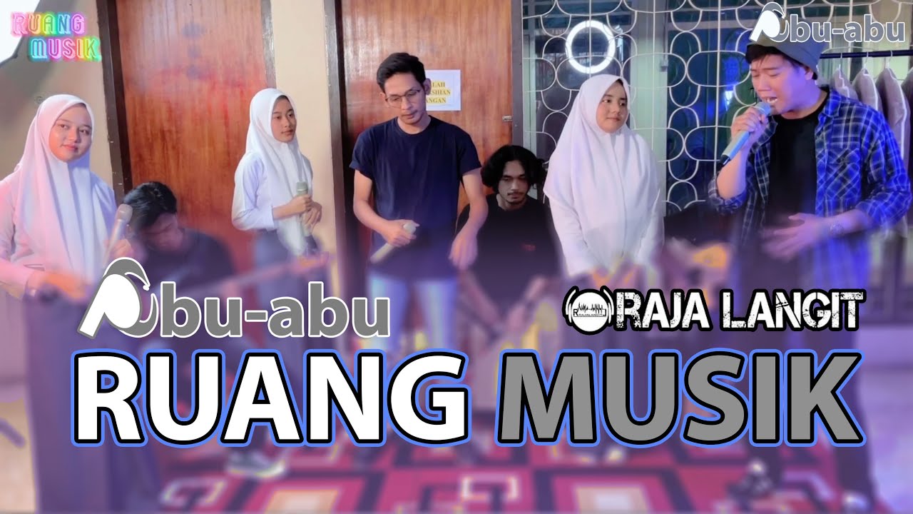 RUANG MUSIK [RAJA LANGIT x PUTIH ABU-ABU] - YouTube