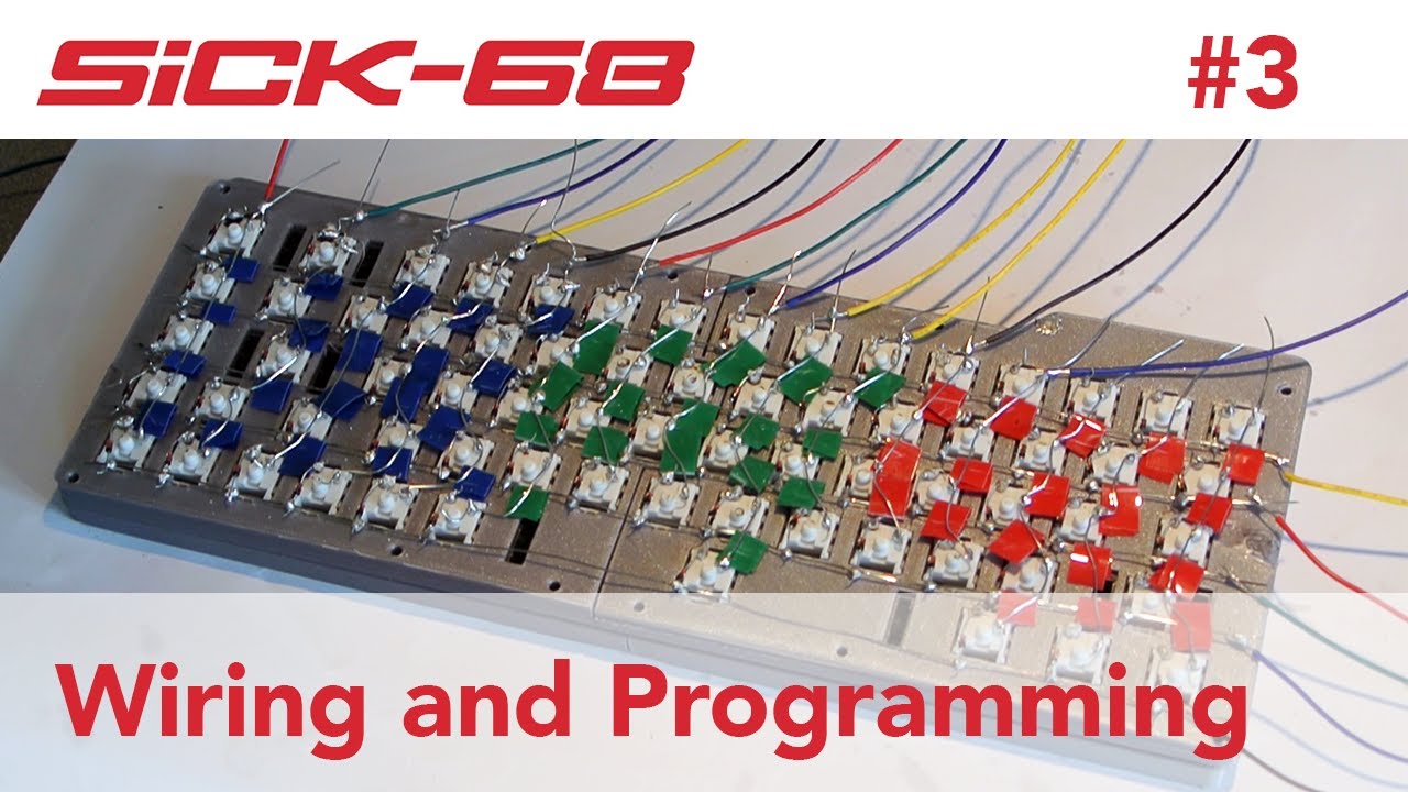 Hand Wiring and Programming the SiCK-68! 3D Printed Mechanical Keyboard ...