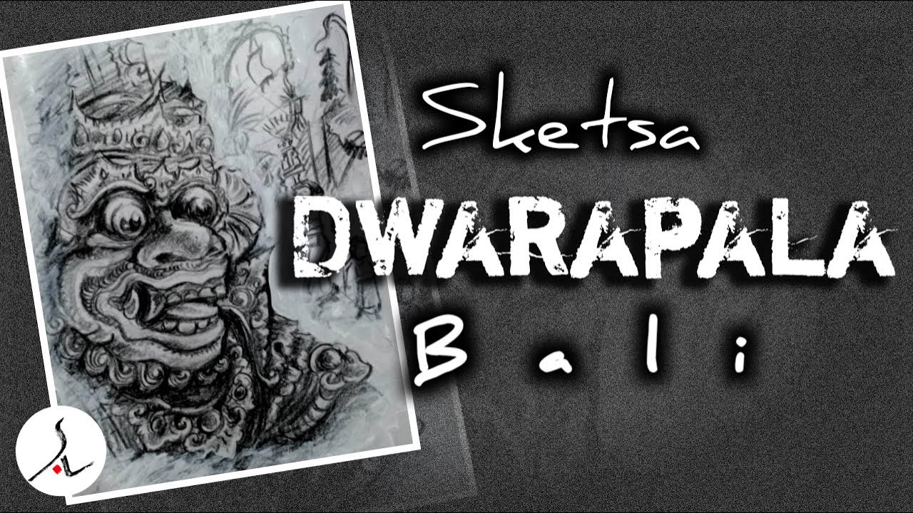 Sketsa Dwarapala Bali - YouTube