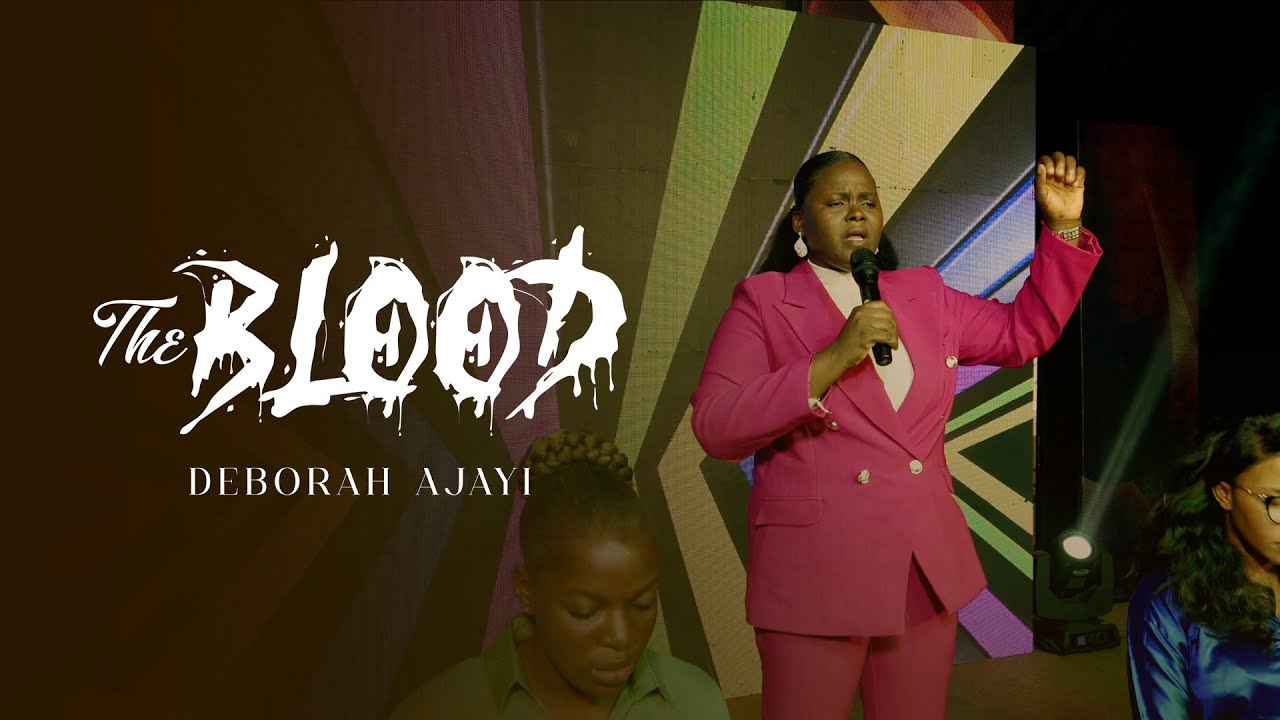 THE BLOOD | DEBORAH AJAYI - YouTube