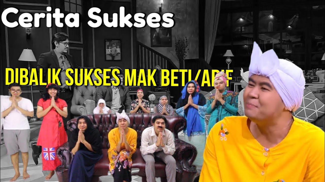 Arif Muhammad Sukses Jadi Mak Beti - YouTube
