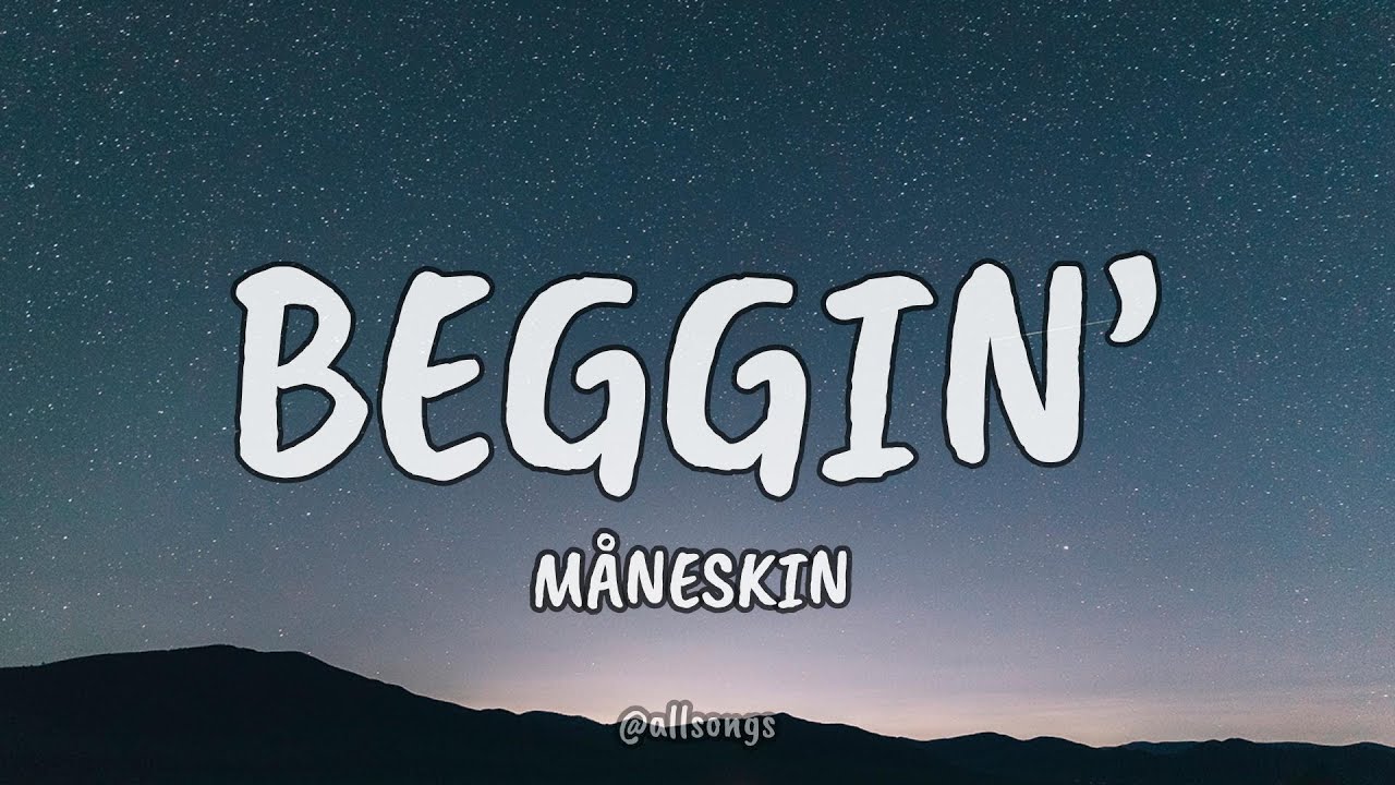 Måneskin - Beggin’ (Lyric) - YouTube