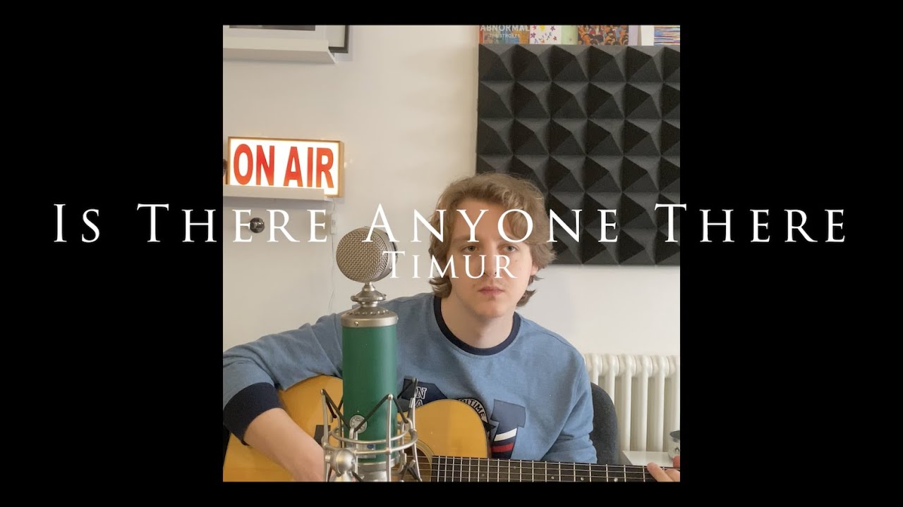 Is There Anyone There (Original Song) - YouTube