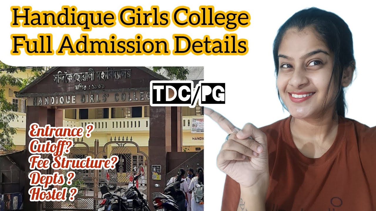 Handique Girls College Admission Details 2023|Cutoff/Entrance/Depts/Fee ...