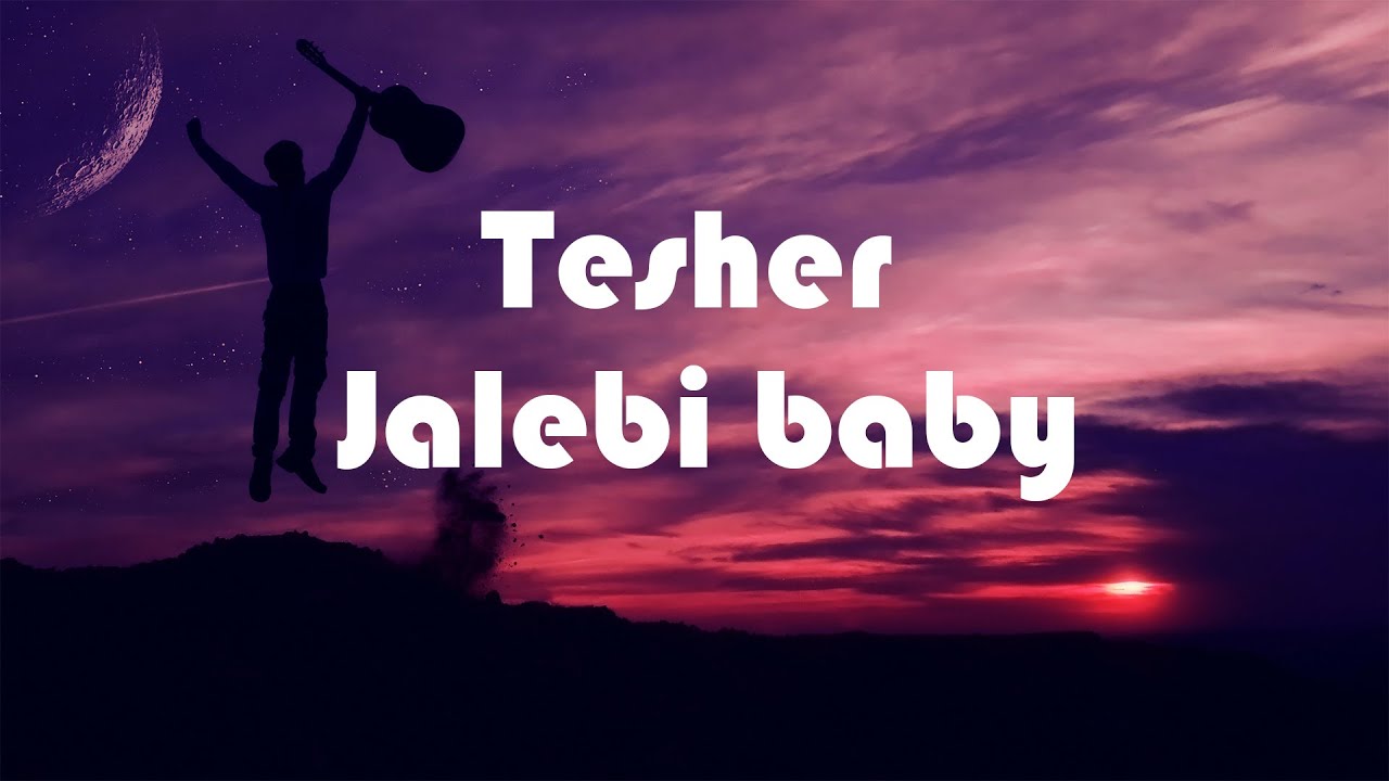 Tesher - Jalebi Baby - SL (Lyrics) - YouTube