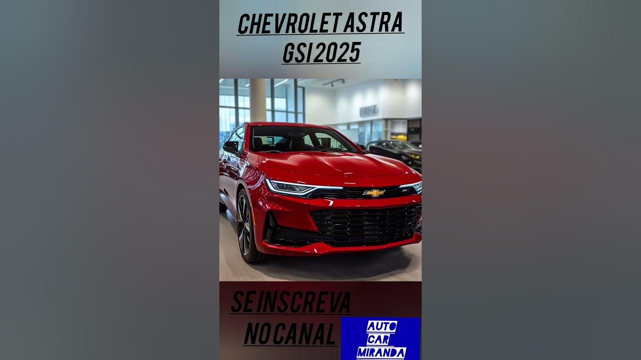 Chevy astra gsi 2025(@tiagocarvalho6142 ) - YouTube