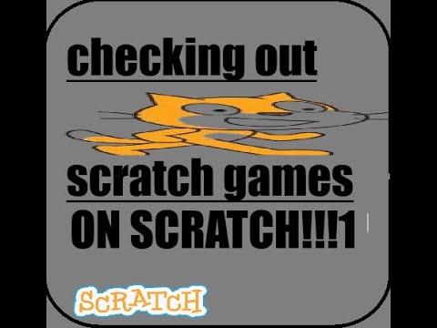 Checking out games in scratch! - YouTube