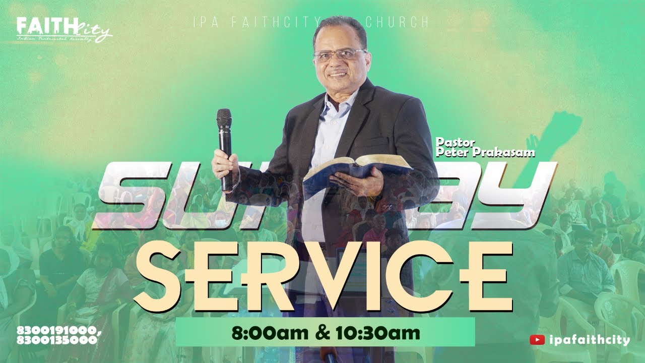 Sunday Service | Pr. Peter Prakasam | IPA Faithcity church | Kovaipudur ...