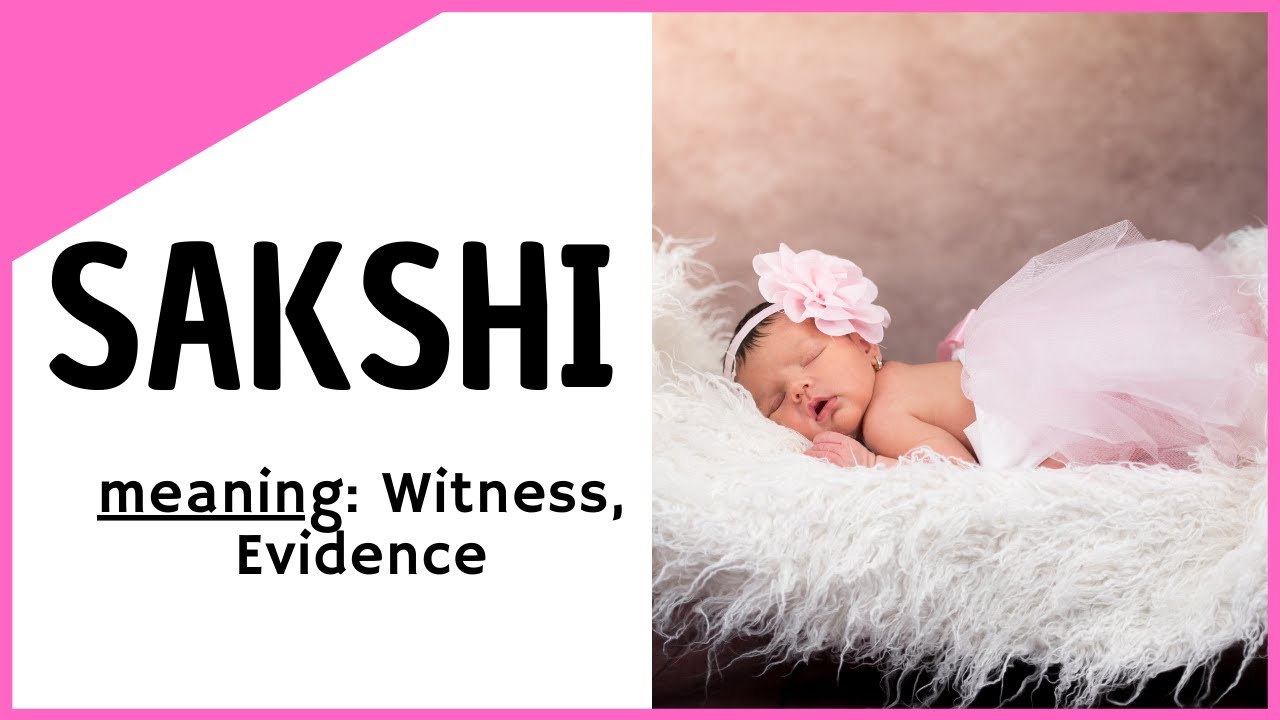 Sakshi - Sakshi Name Meaning – Sakshi Name Status - Indian baby girl ...