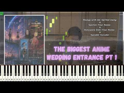 [TUTORIAL] The Biggest Anime Wedding Entrance Mashup Pt 1!!!