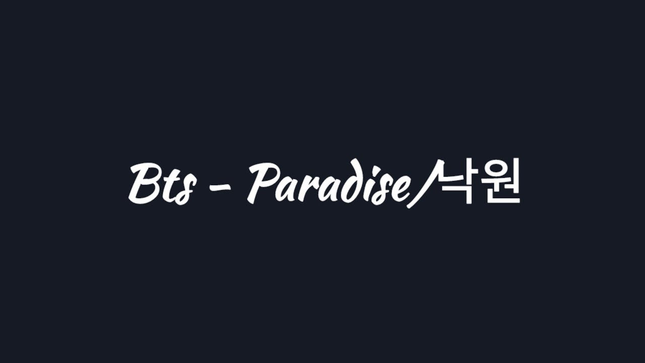 BTS (방탄소년단) 'Paradise' [Hangul lyrics] - YouTube