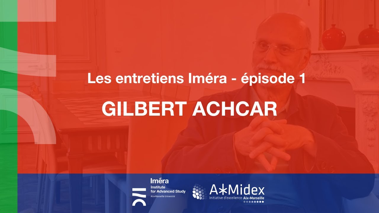 Entretien avec Gilbert Achcar, chercheur en résidence à l'Iméra (2022 ...