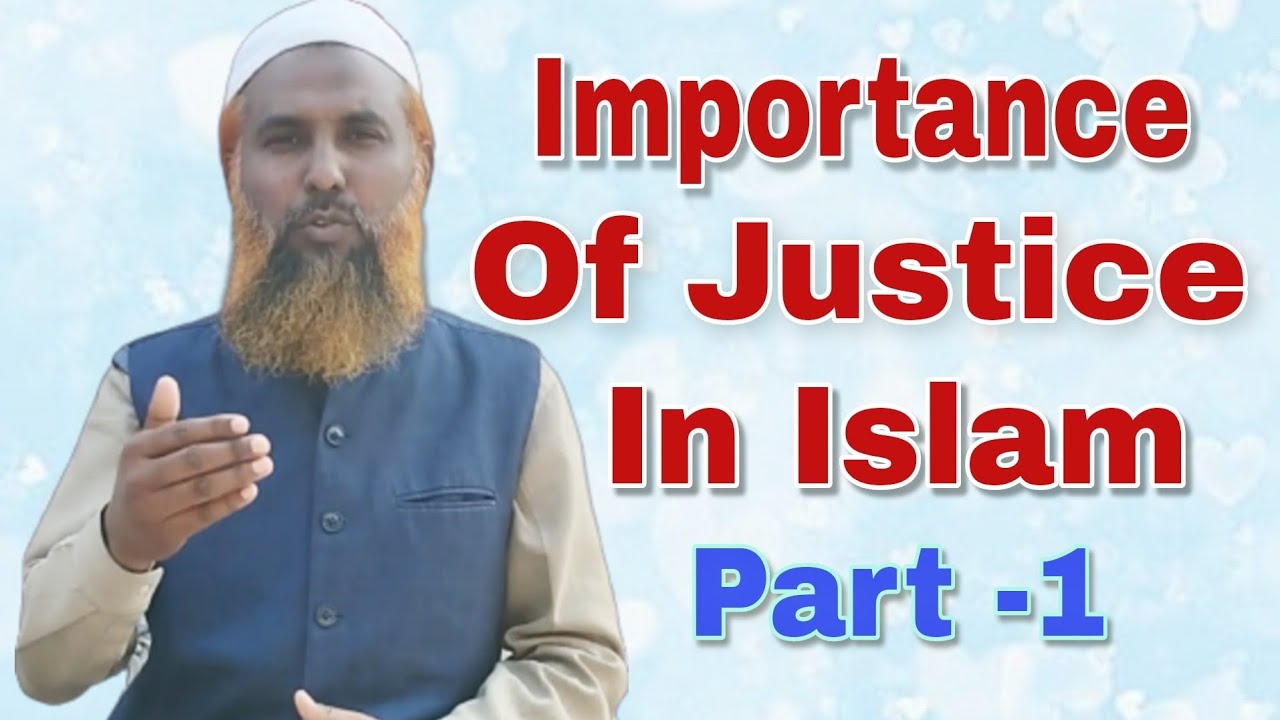 Importance Of Justice In Islam || Part-1 #youtube - YouTube