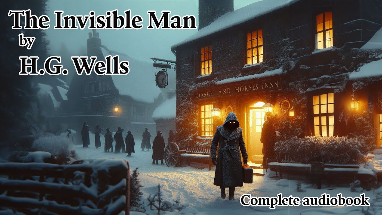 Chapters 05 06 and 07 - The Invisible Man by H.G. Wells - Sci-Fi ...