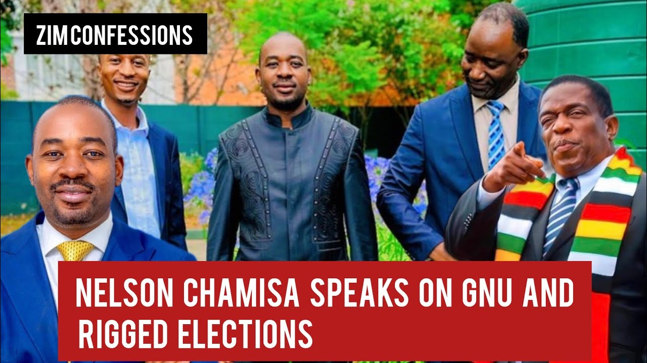 Nelson Chamisa Speaks On GNU And Rigged Elections - YouTube