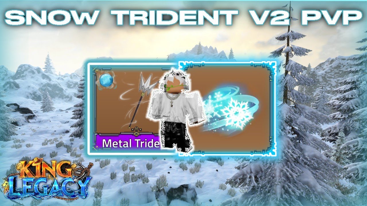 Trident Snow V2 PvP (King legacy PvP) - YouTube