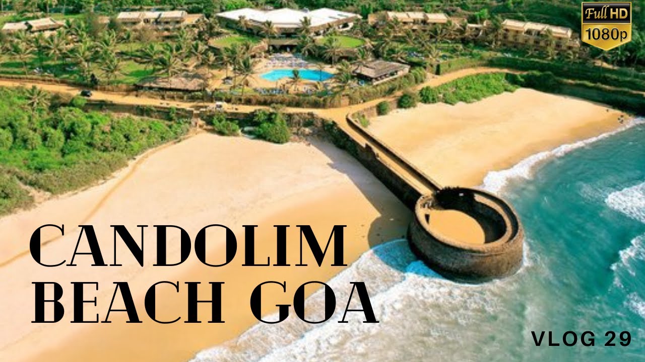 Candolim Beach - Full Tour | Best Places to Visit | Goa Trip vlogs ...