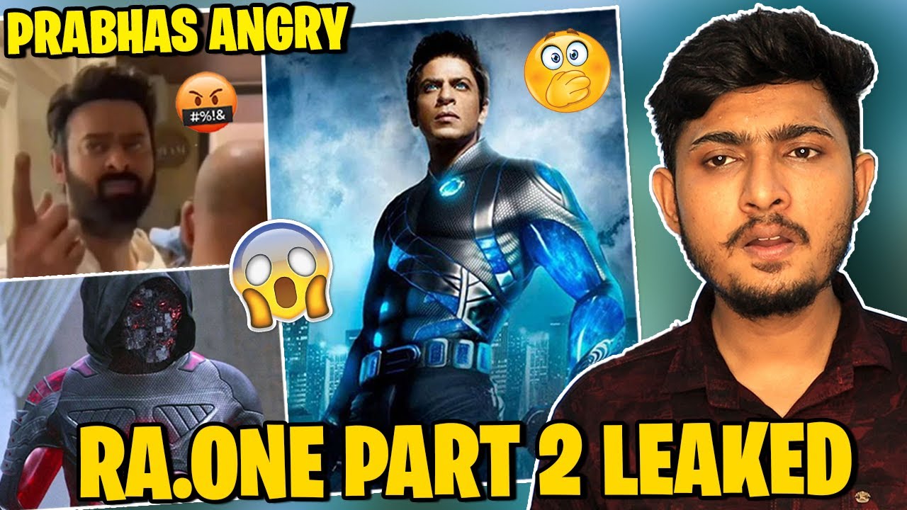 RA.ONE PART 2 FOOTAGE LEAKED ?😲| PRABHAS ANGRY ON DIRECTOR -ADIPURUSH ...
