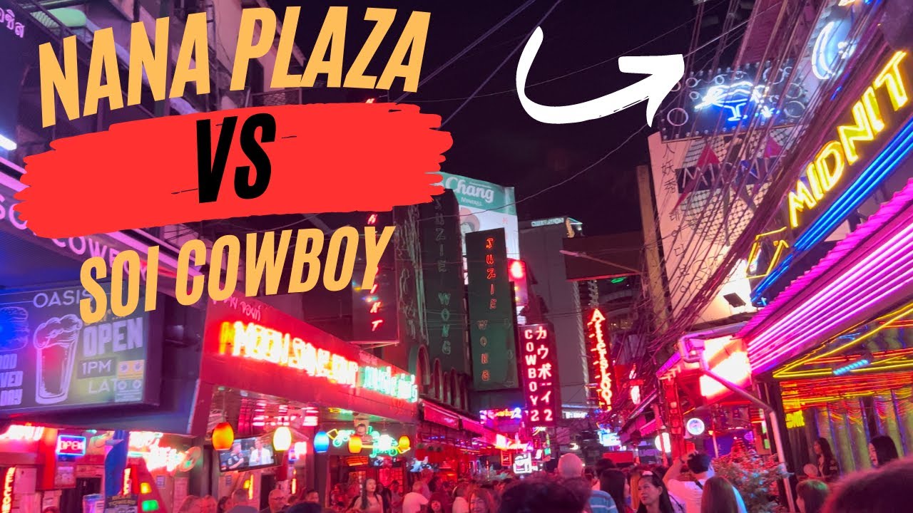Bangkok Nana Plaza vs Soi Cowboy at Night 2023 - YouTube
