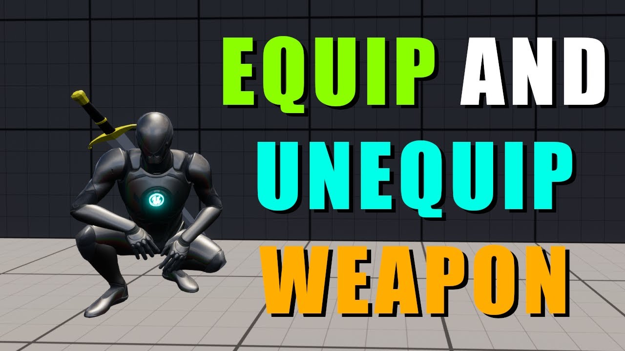 Sheathe And Unsheath Weapons In Unreal - YouTube
