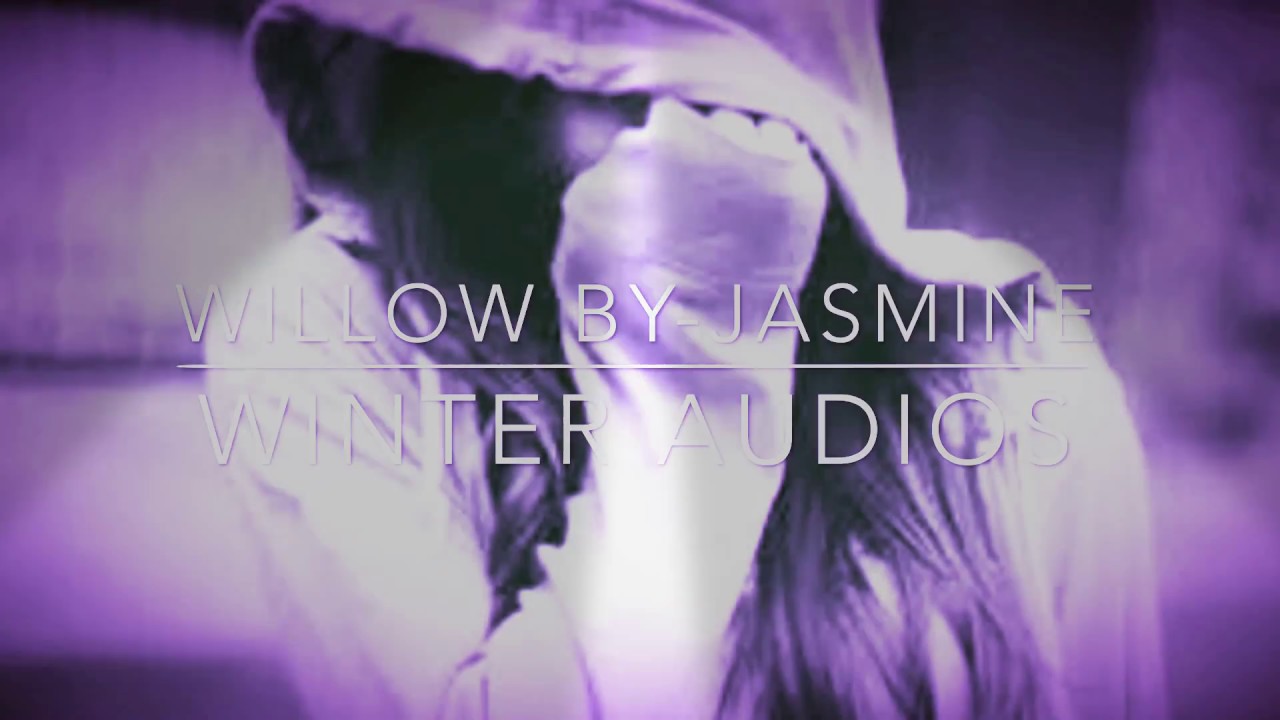 Willow by jasmine thompson - YouTube