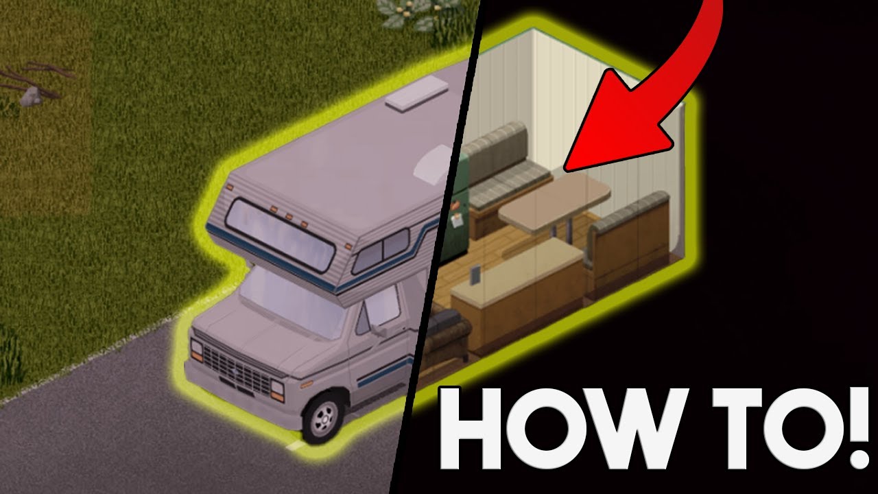 HOW TO LIVE IN YOUR RV TUTORIAL BUILD 41 | PROJECT ZOMBOID - YouTube