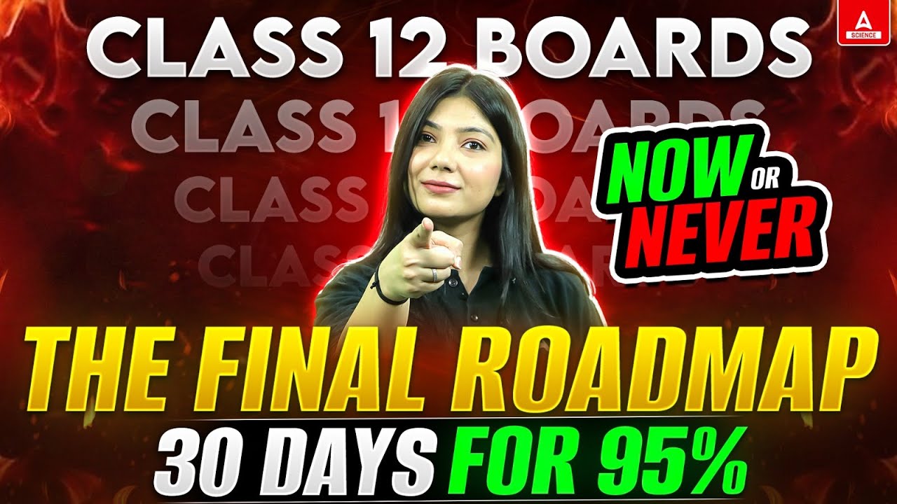 Class 12 Boards: Now or Never!🔥 Final 30-Day Roadmap for 95%+! 📚💪 - YouTube