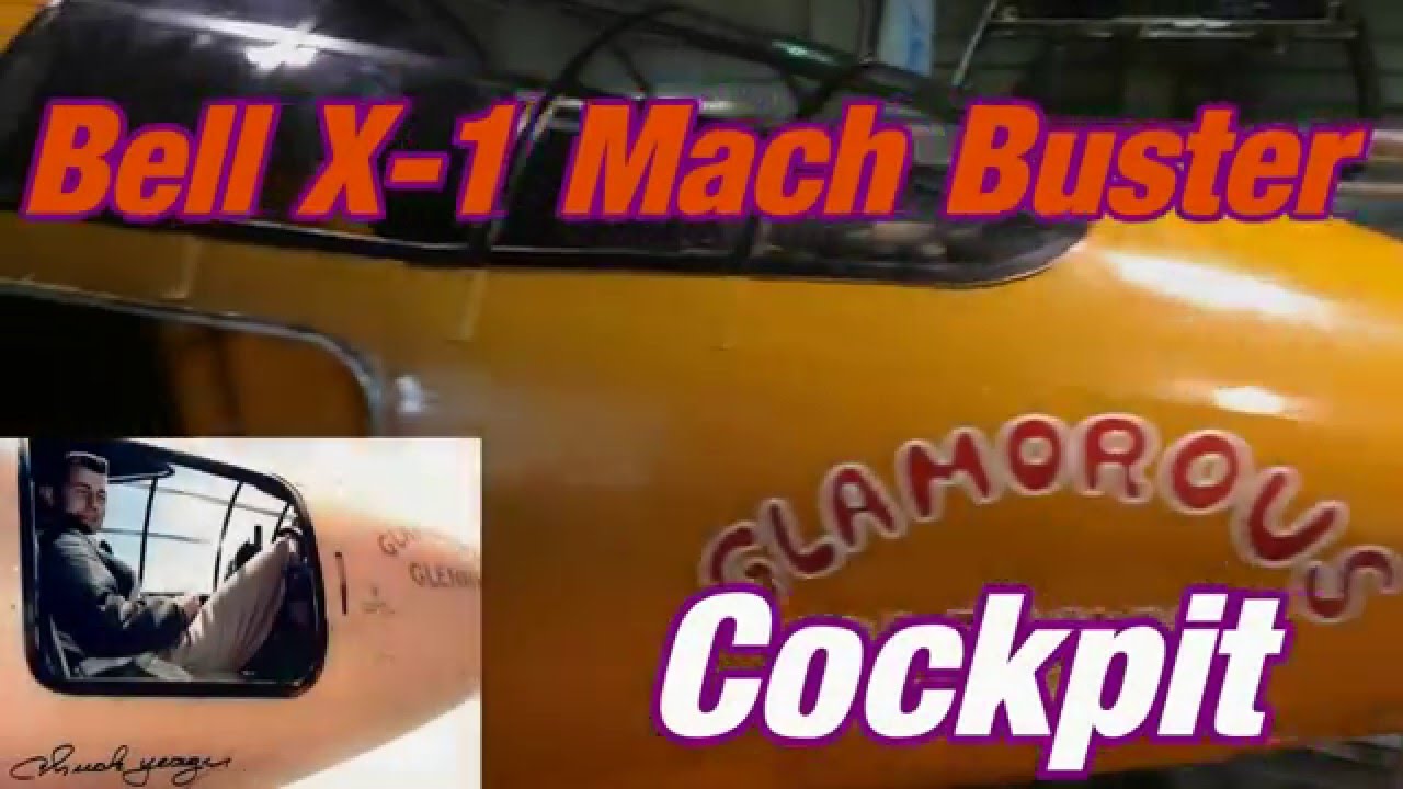 [HD] Bell X-1 Mach Buster a model plane Cockpit Glamorous Glennis - YouTube