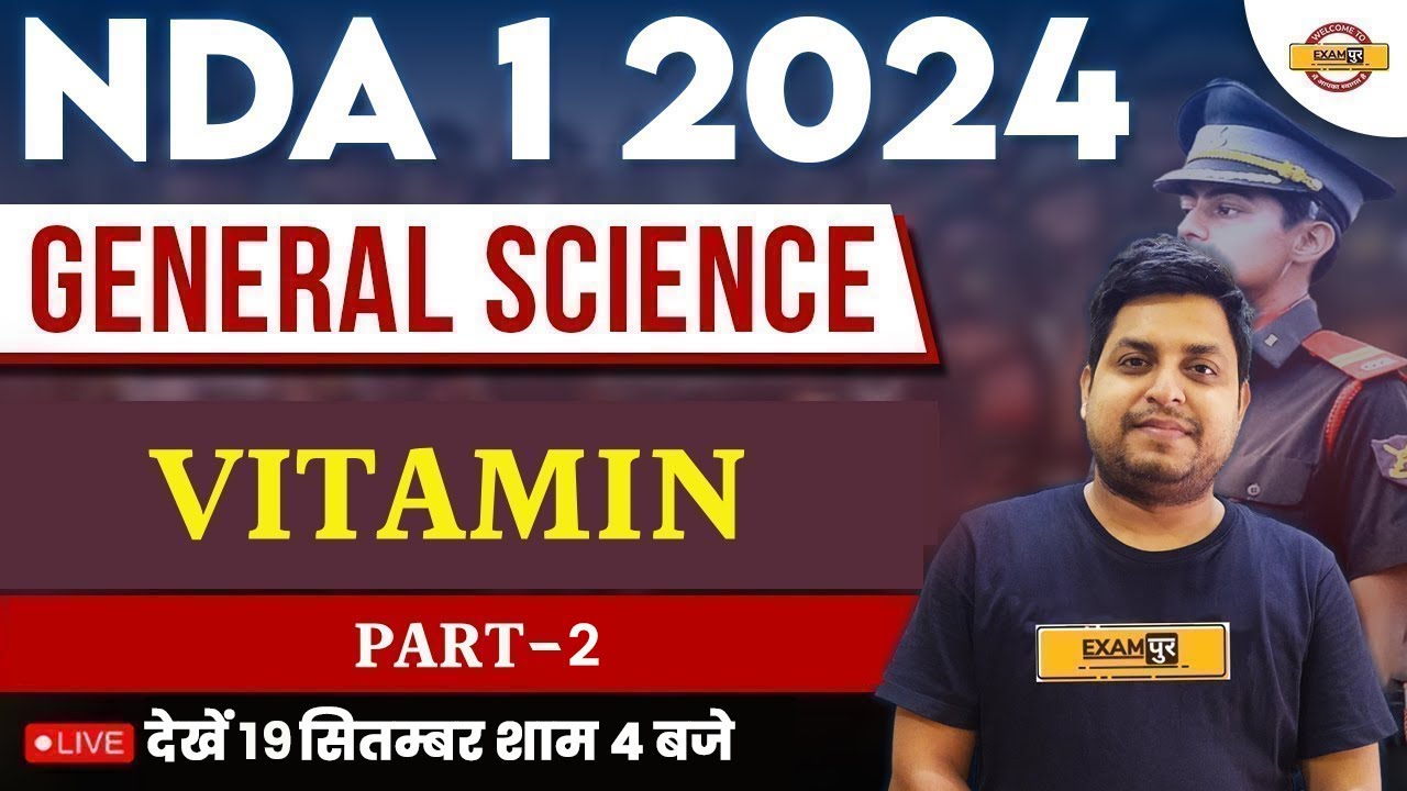 NDA 1 2024 | GENERAL SCIENCE CLASS | VITAMIN PART - 2 | BY GYAN SIR ...