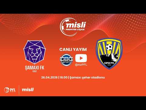 Misli Premyer Liqası 2025/2026 XXIX tur “Şamaxı” – “Kəpəz”