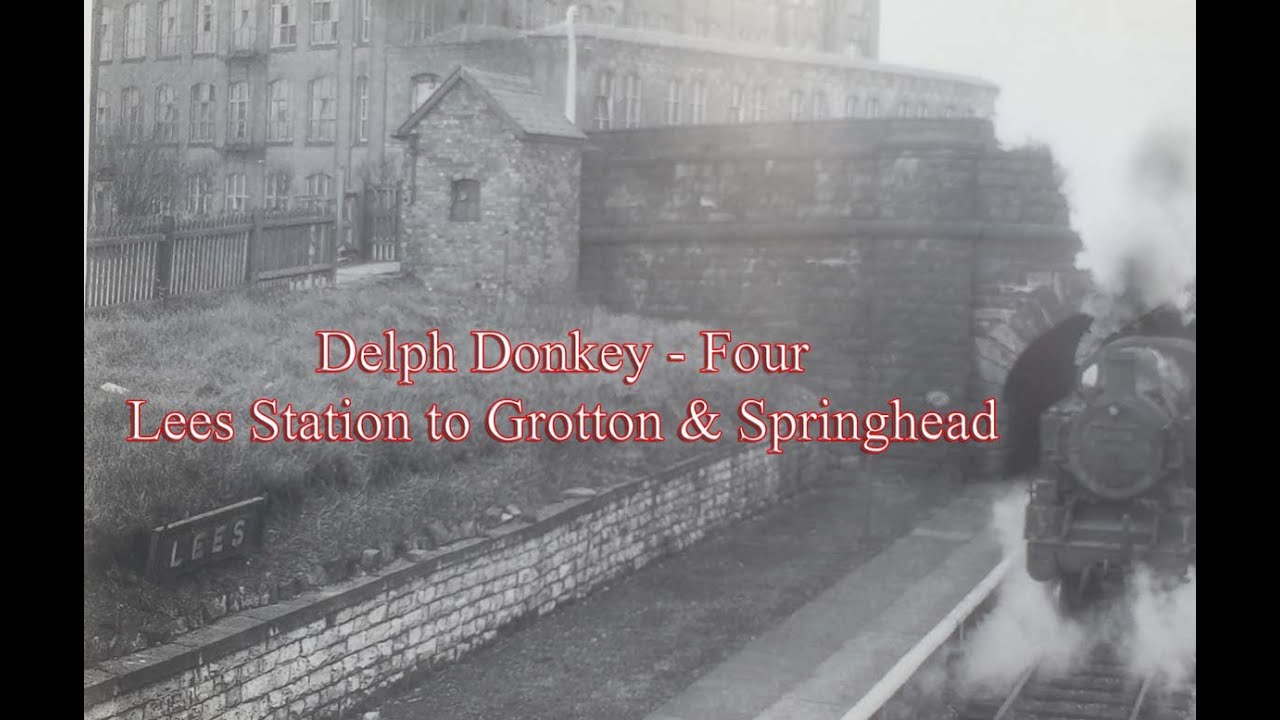 Delph Donkey Four follows the Oldham-Delph trackbed from Lees Station ...