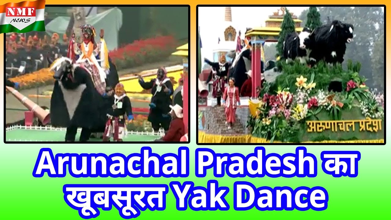 Arunachal Pradesh की झांकी में खूबसूरत Yak Dance की झलक !!!68th ...