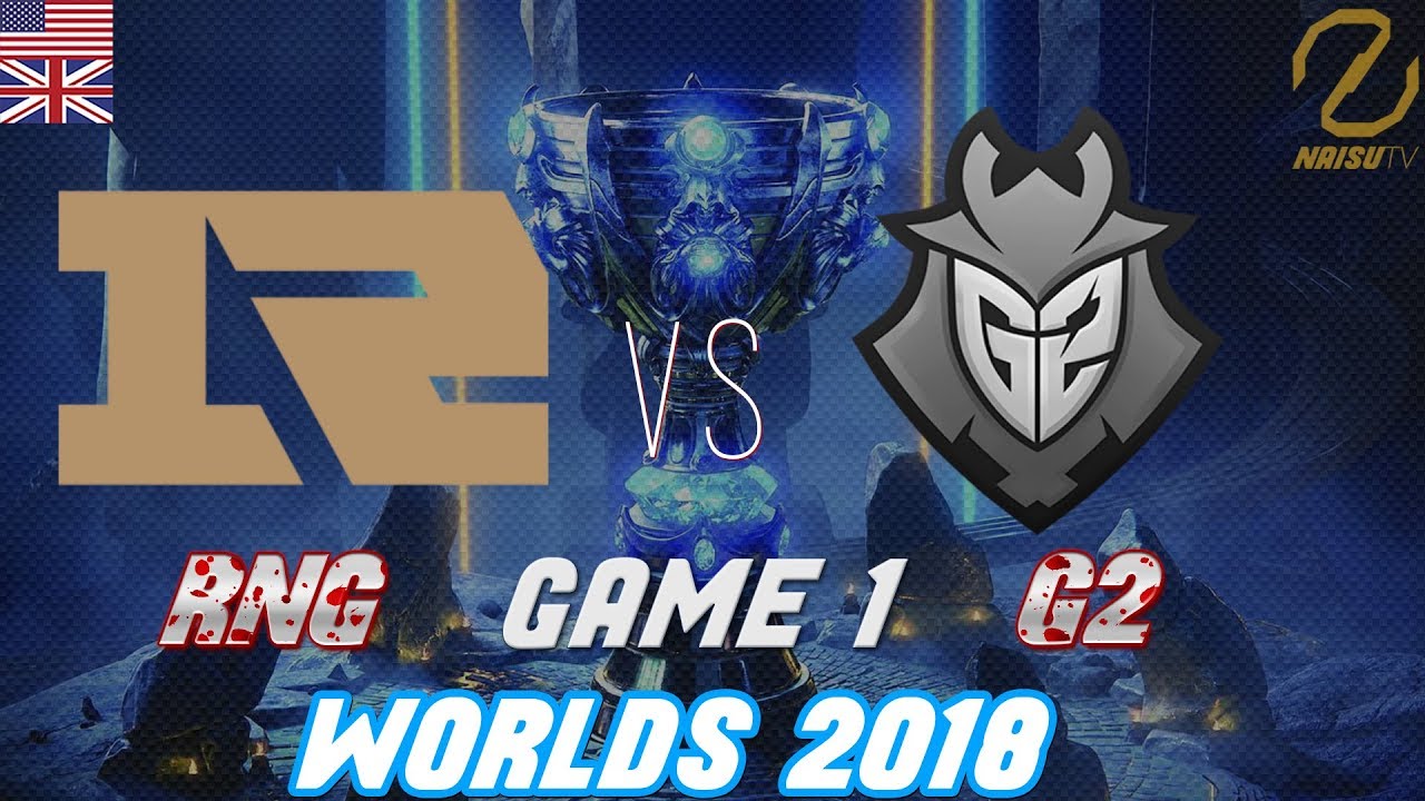 Royal Never Give Up - G2 Esports ( RNG - G2 ) Worlds 2018 Quarterfinals ...