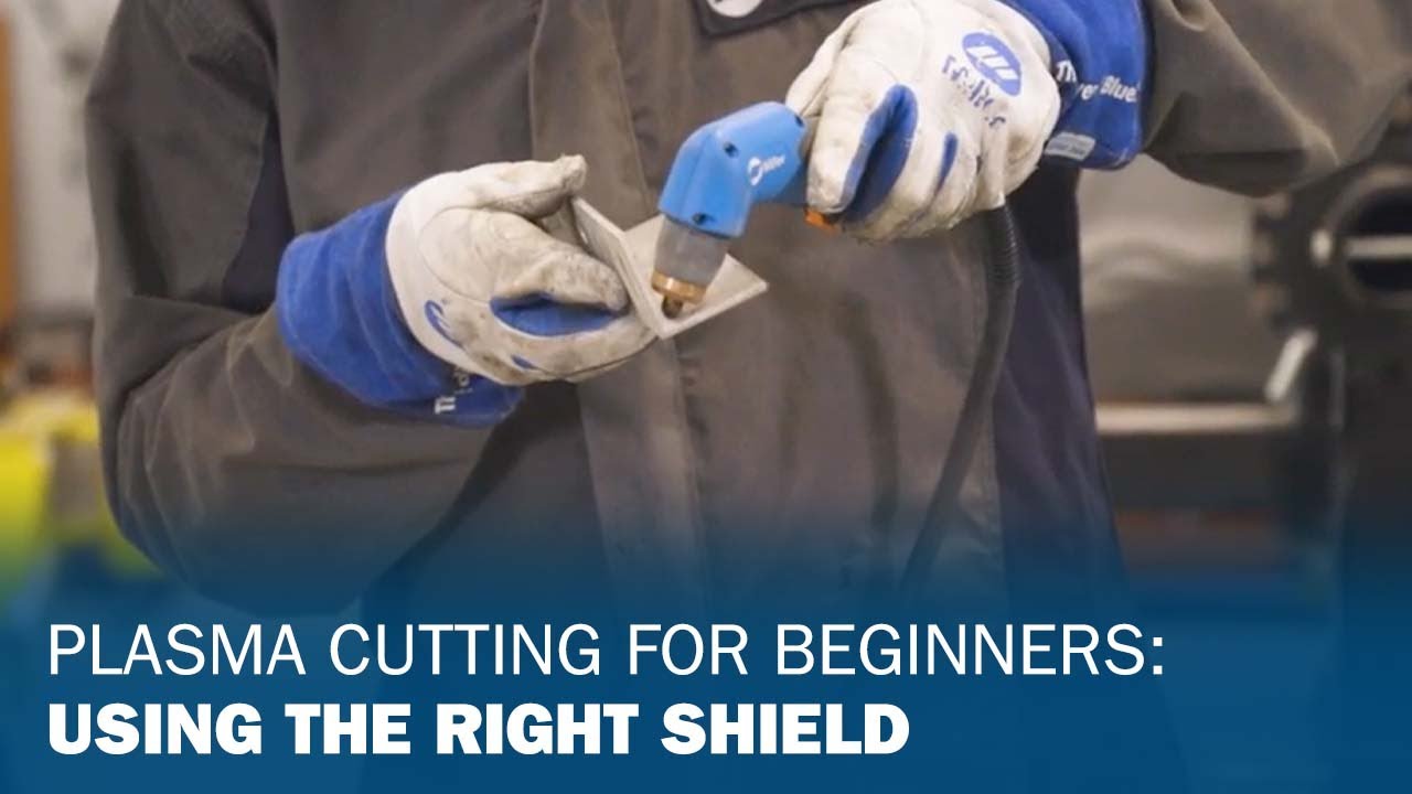 Plasma Cutting for Beginners: Using the Right Shield - YouTube