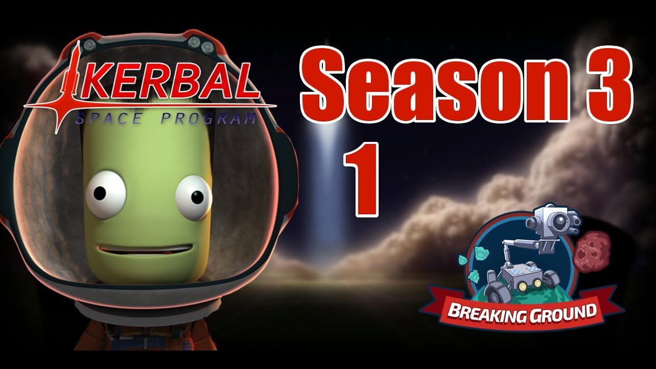 Kerbal Space Program Career Breaking Ground DLC [1] Breaking Ground Into Orbit - YouTube