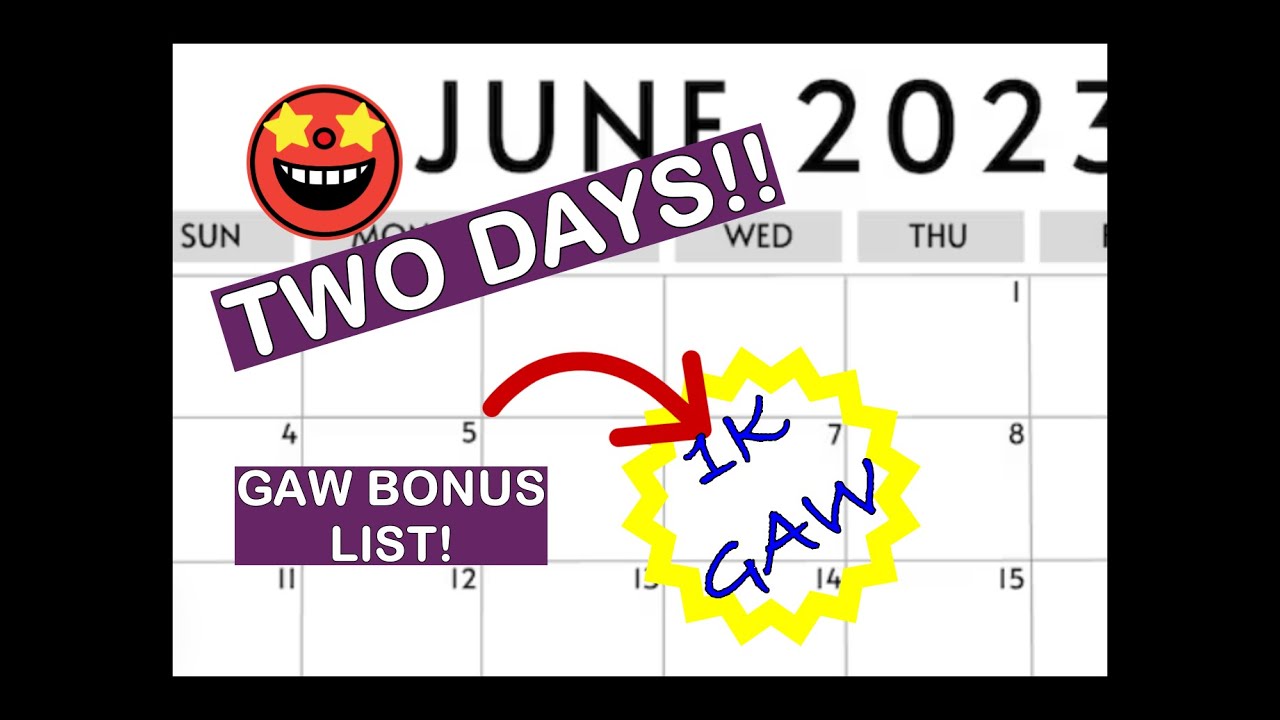 TWO DAYS!!! Are you in the GAW?!?!?!?! June 7th! - YouTube