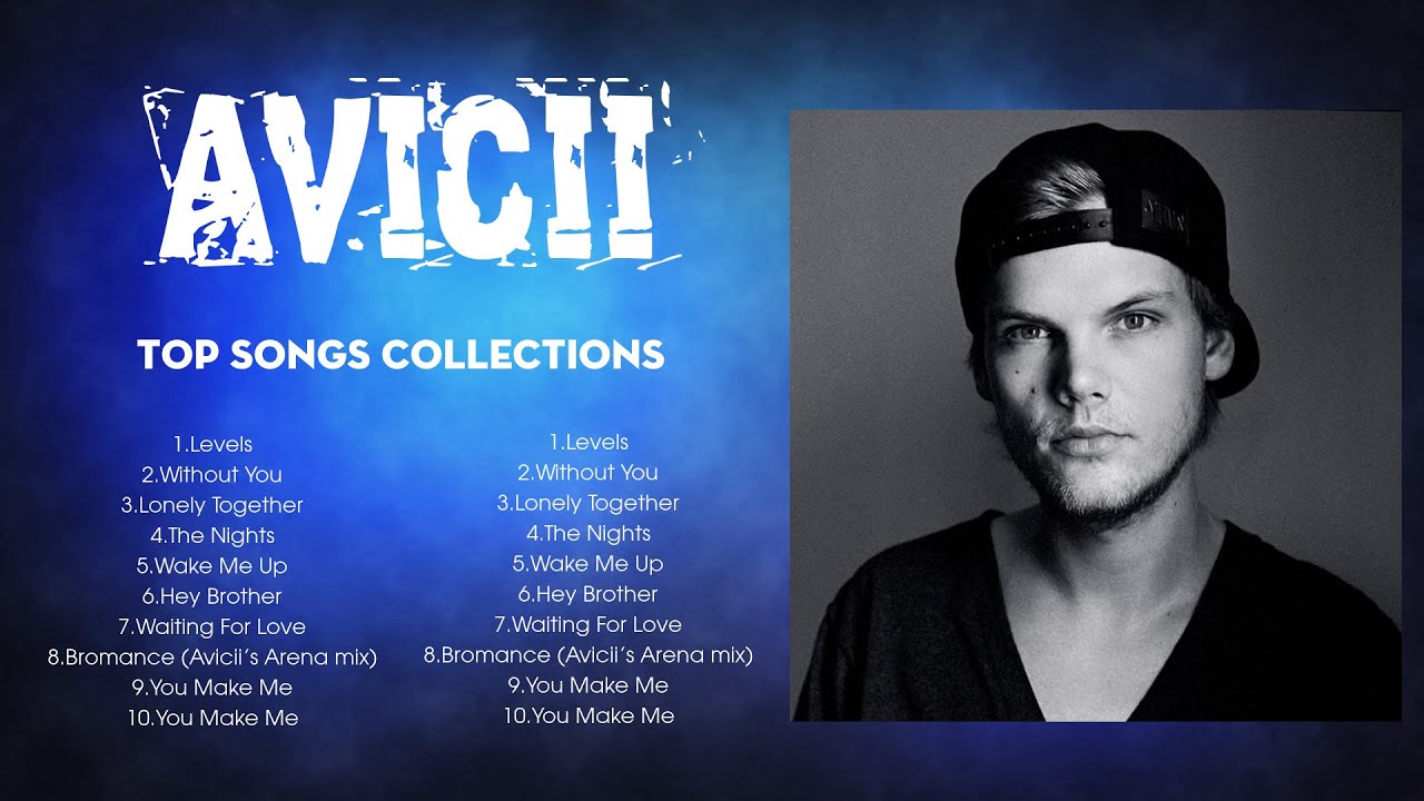 Avicii Greatest Hits Playlist Full Album ~ Best Songs Collection Of All ...