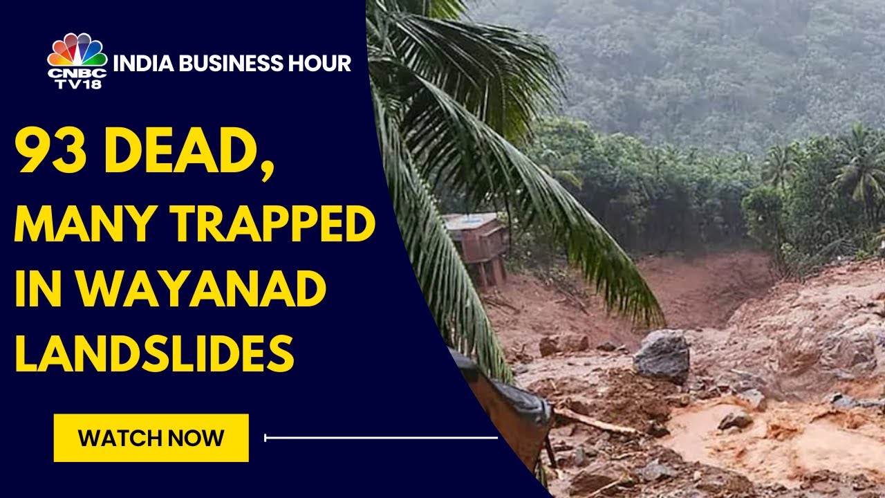 Wayanad Landslide Tragedy: At least 93 killed, many feared trapped in ...