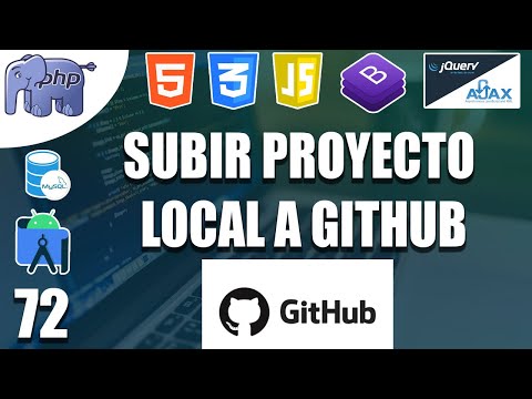 72 – COMO SUBIR PROYECTO LOCAL A GITHUB para compartir el código fuente del sistema (👨💻PHP y ...