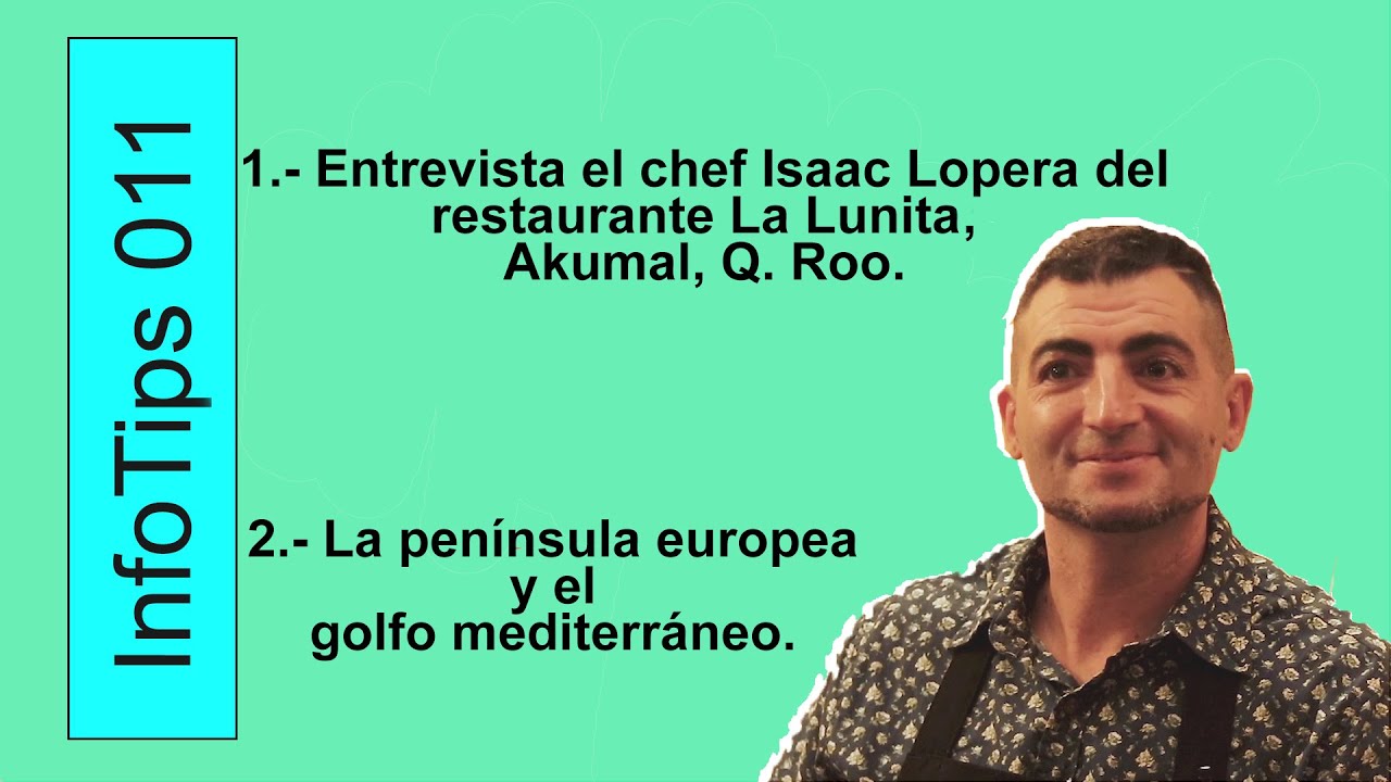 Chef Isaac Lopera | rest. La Lunita, Akumal, Q. Roo | Europa, ¿es un ...