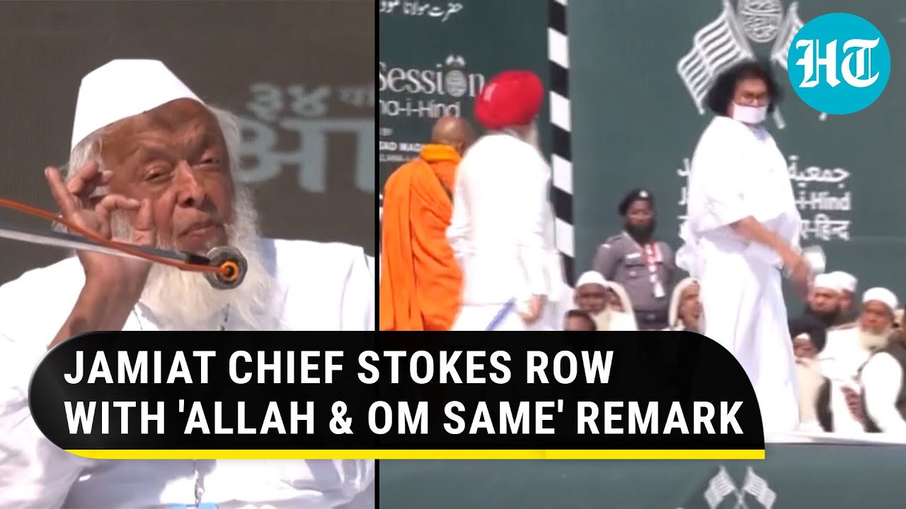'Allah, Om One' remark by Maulana Madani stirs storm; Religious leaders ...