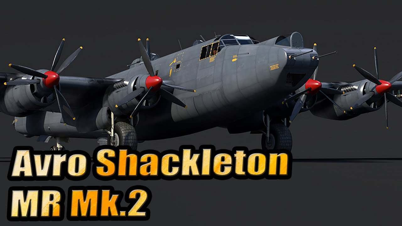 Avro Shackleton MR Mk.2 - Update 2.9 Direct Hit Devblog - War Thunder ...