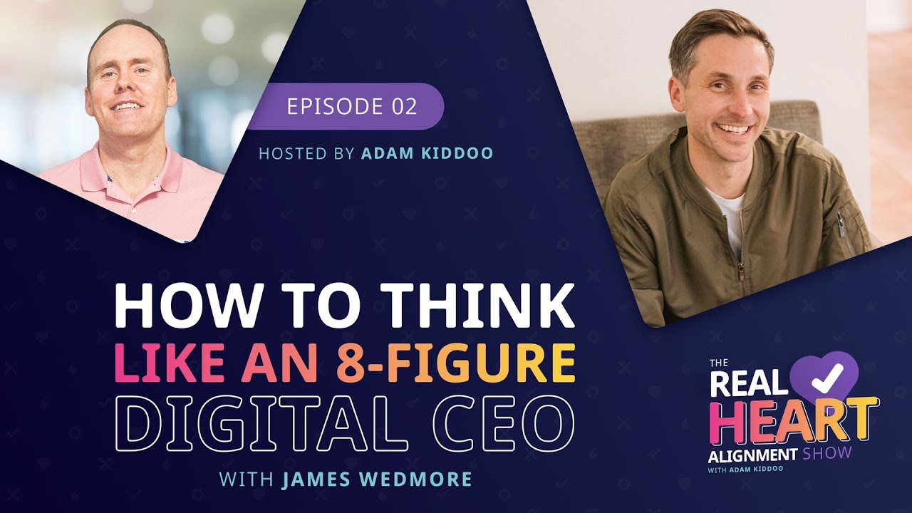 Candid Conversation w/ 8-Figure Earner James Wedmore | Episode 002 ...