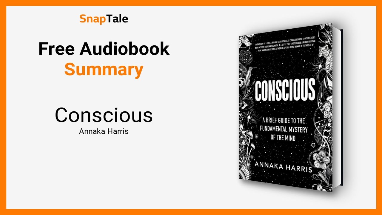 Conscious by Annaka Harris (Book Summary) | FREE Audiobook - YouTube