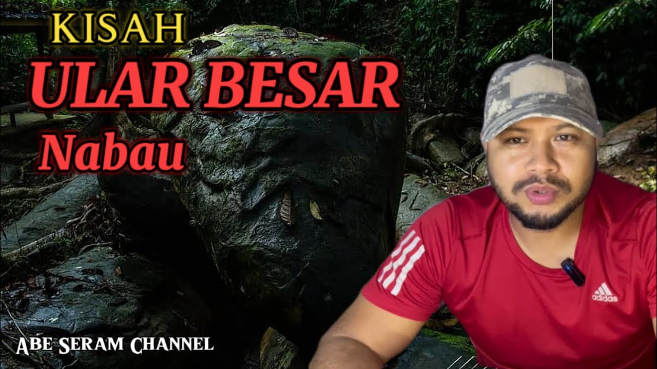 Kisah Ular Besar & Nabau di Sarawak - YouTube