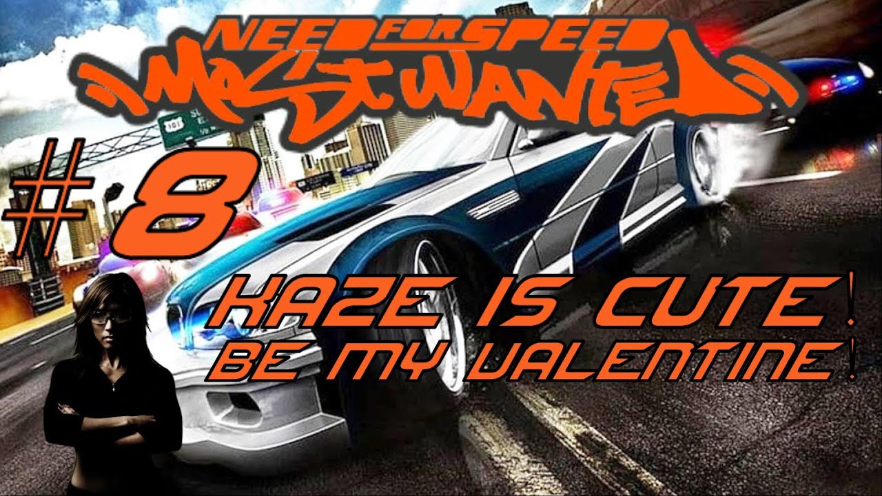 KAZE IS CUTE - NFS Most wanted 2005 Gameplay part 8 - YouTube