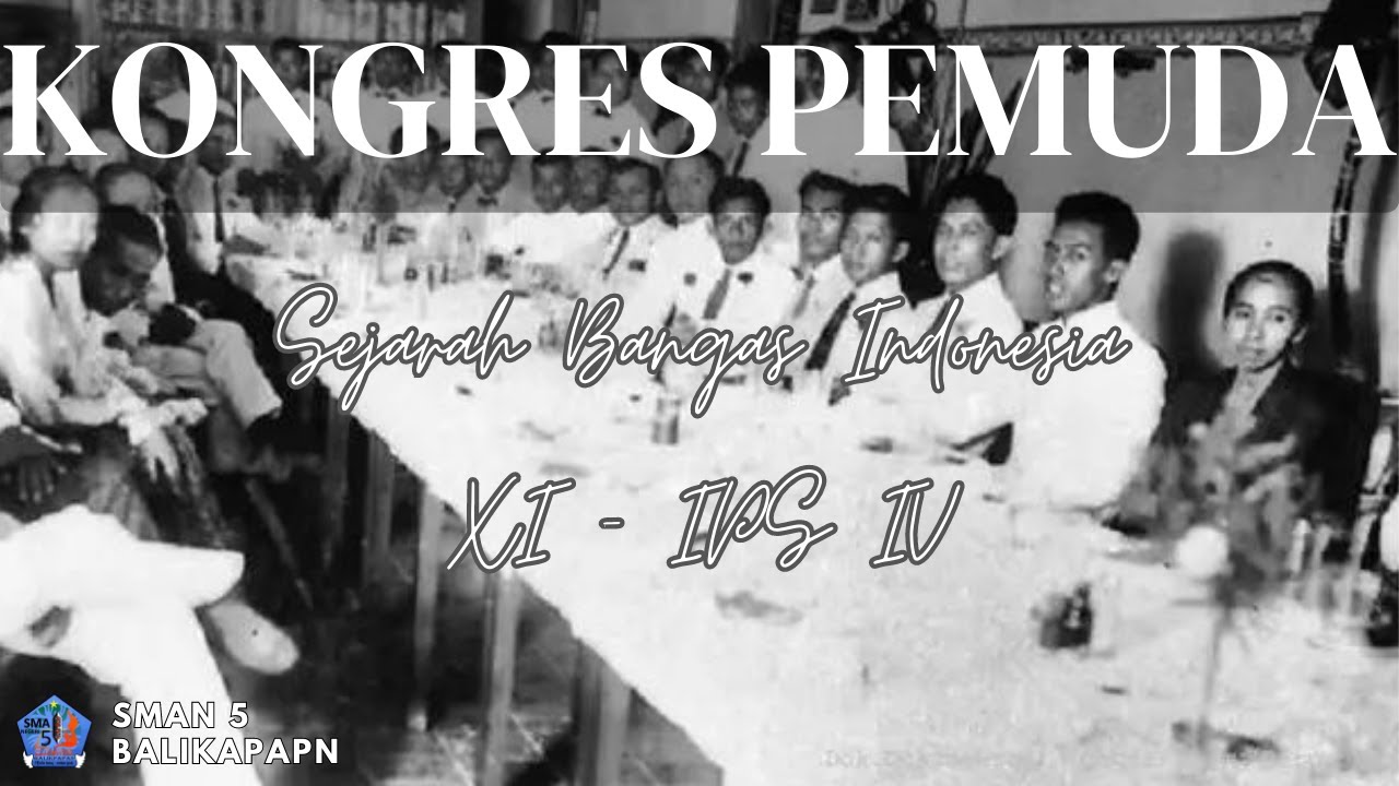 video sejarah | kongres pemuda 1 dan 2 (XI IPS 4) - YouTube
