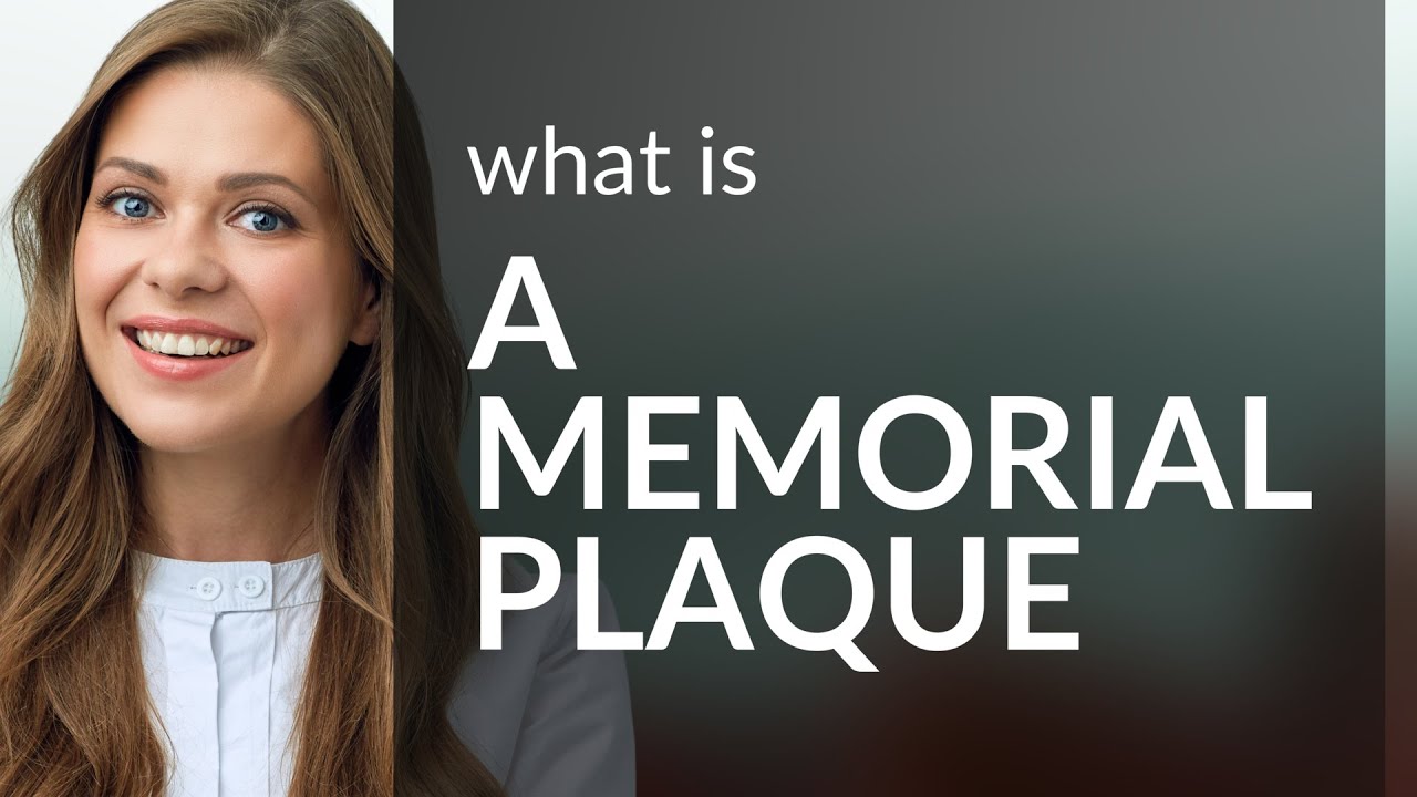 Understanding "A Memorial Plaque": Unveiling Its Meaning - YouTube